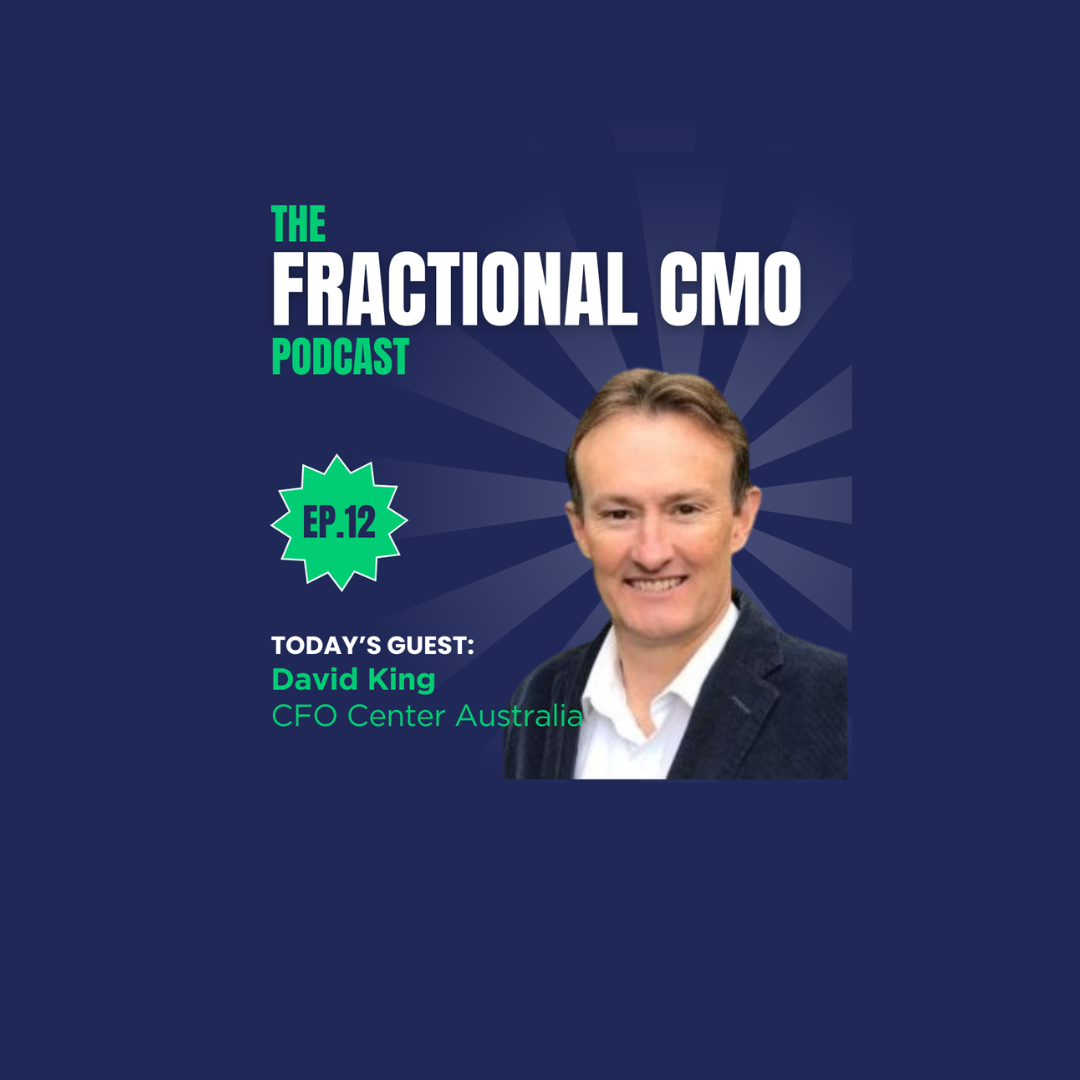 S2 I EP.12 David King - The CFO Center I Cemoh Fractional Marketing ...